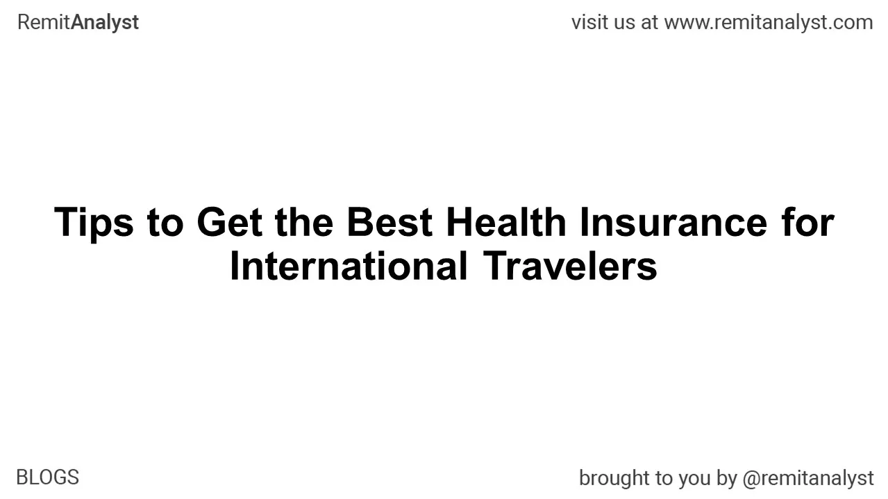Tips to Get the Best Health Insurance for International Travelers